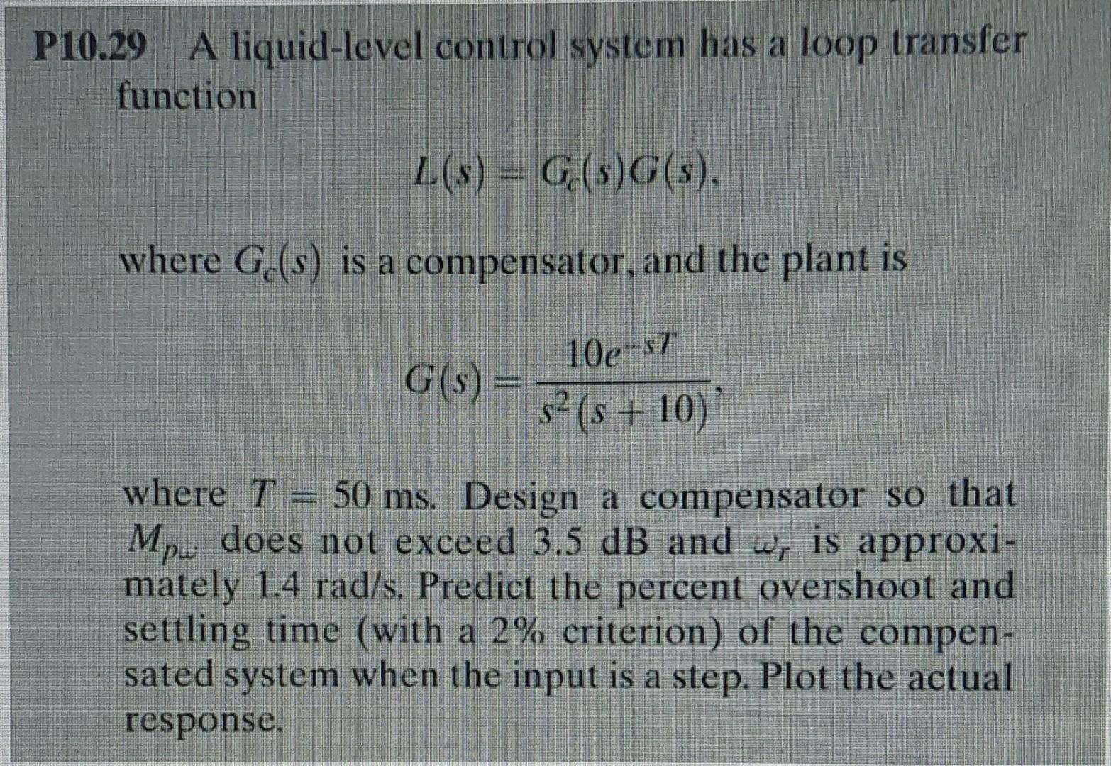 Solved P10.29 A liquid-level control system has a loop | Chegg.com