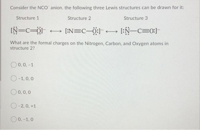 Solved Consider the NCO−anion, the following three Lewis | Chegg.com