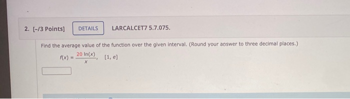 Solved 2. (-/3 points) DETAILS LARCALCET7 5.7.075. Find the | Chegg.com Solved 2. (-/3 points) DETAILS LARCALCET7 5.7.075. Find the | Chegg.com