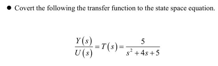 Solved Covert the following the transfer function to the | Chegg.com