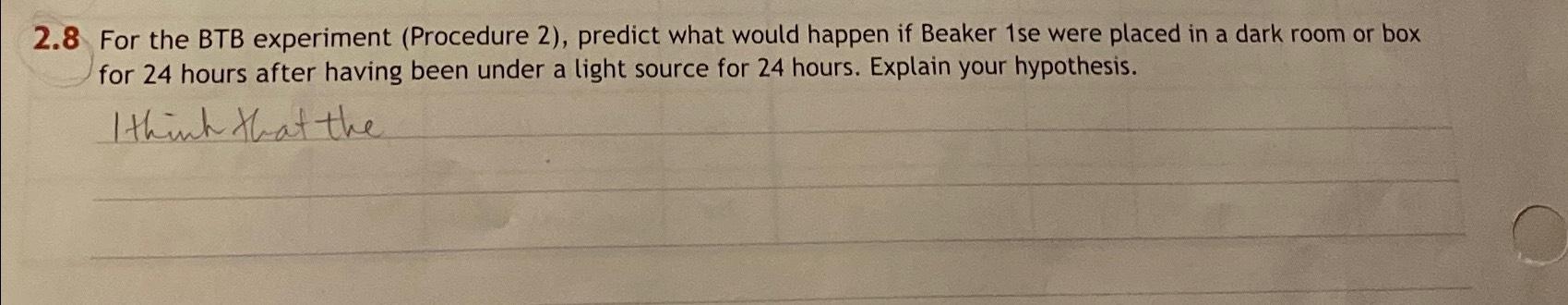 Solved 2.8 ﻿For the BTB experiment (Procedure 2), ﻿predict | Chegg.com