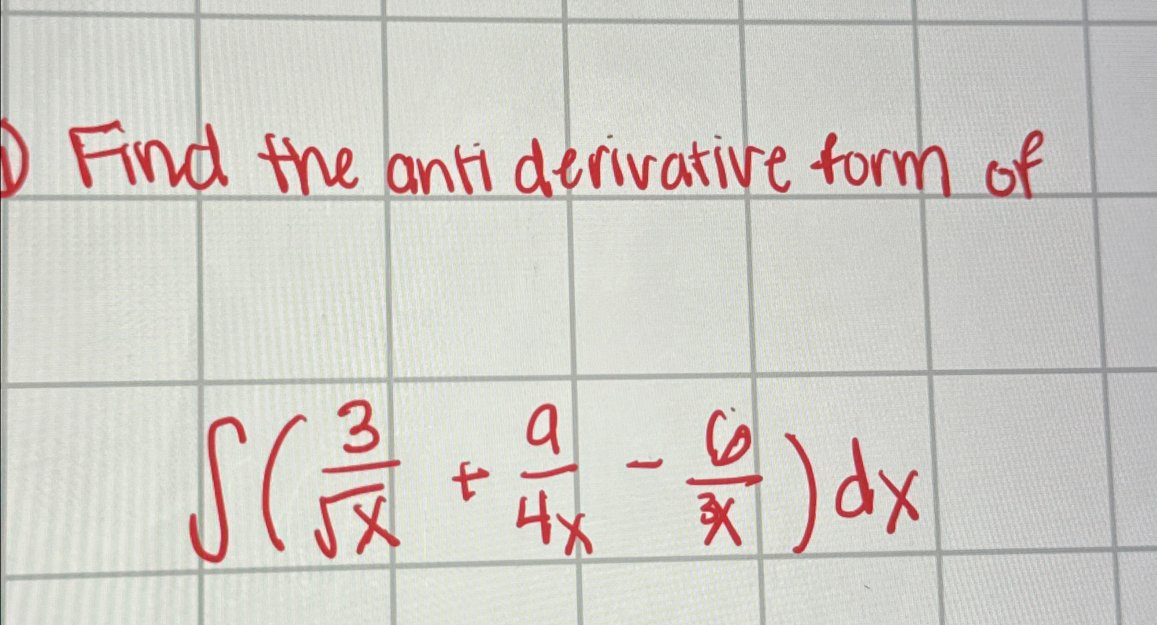 Solved Find the anti derivative form of∫﻿﻿(3x2+94x-6x)dx | Chegg.com