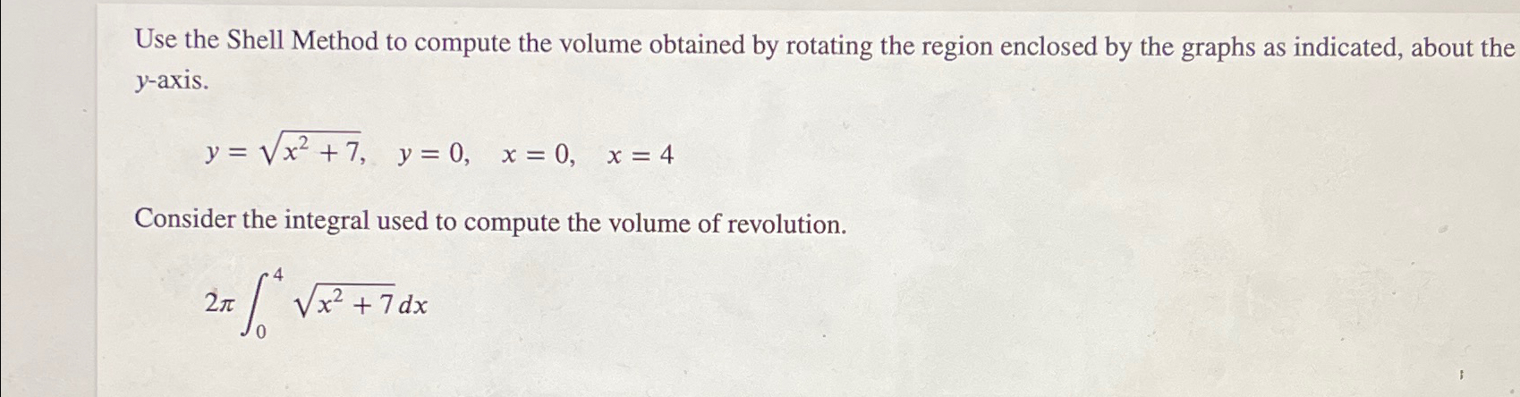 Solved Use the Shell Method to compute the volume obtained | Chegg.com