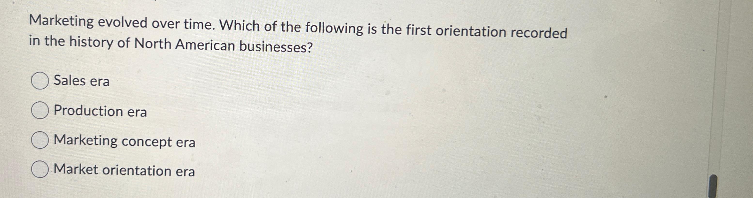 Solved Marketing evolved over time. Which of the following | Chegg.com