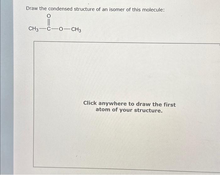 Solved Draw the condensed structure of an isomer of this | Chegg.com