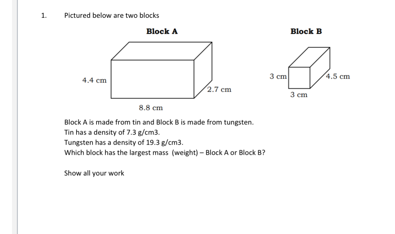 Solved Pictured below are two blocksBlock A ﻿is made from | Chegg.com