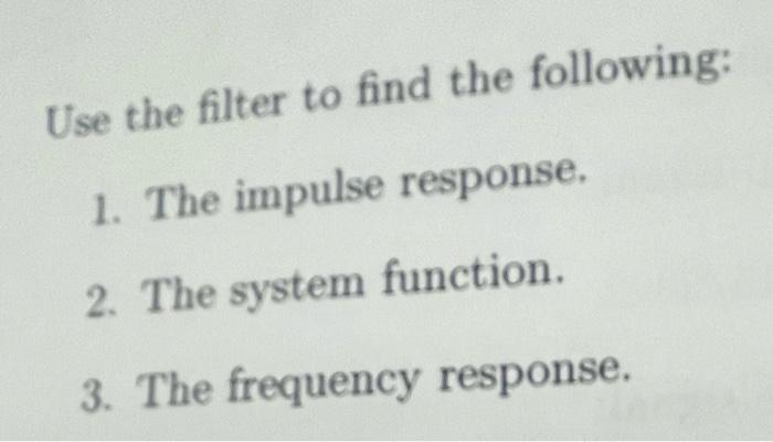 Solved Problem 2. A) Consider the FIR filter with system | Chegg.com