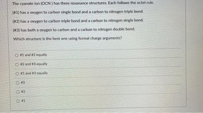 Solved The cyanate ion (OCN) has three resonance structures. | Chegg.com