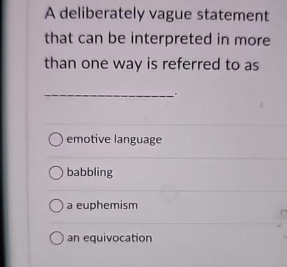 Solved A deliberately vague statement that can be | Chegg.com