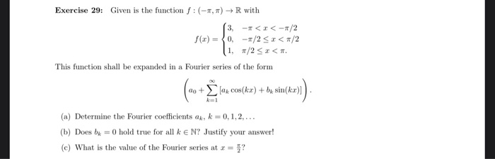 Solved Exercise 29: Given is the function f : (-1) + R with | Chegg.com