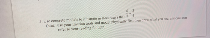 Solved 5. Use concrete models to illustrate in three ways | Chegg.com