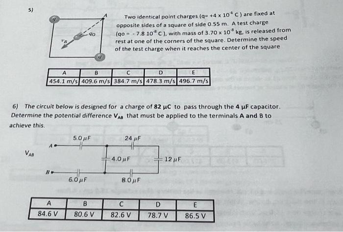 Solved 5) Two identical point charges (q=+4×10−6C) are fixed | Chegg.com