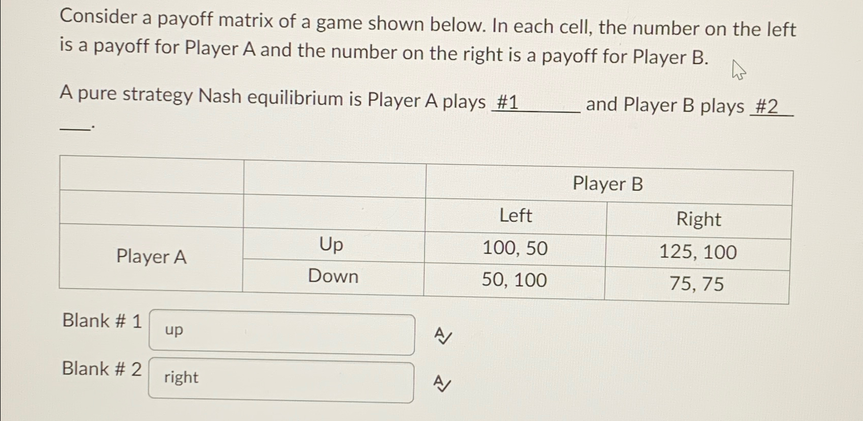 Solved Consider a payoff matrix of a game shown below. In | Chegg.com