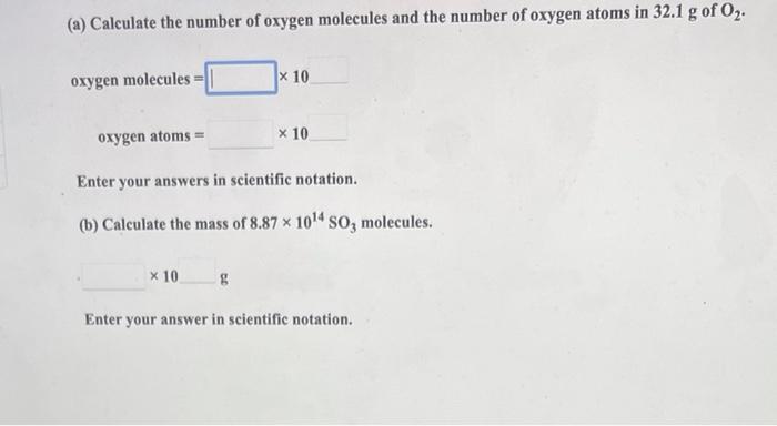 Solved (a) Calculate the number of oxygen molecules and the | Chegg.com