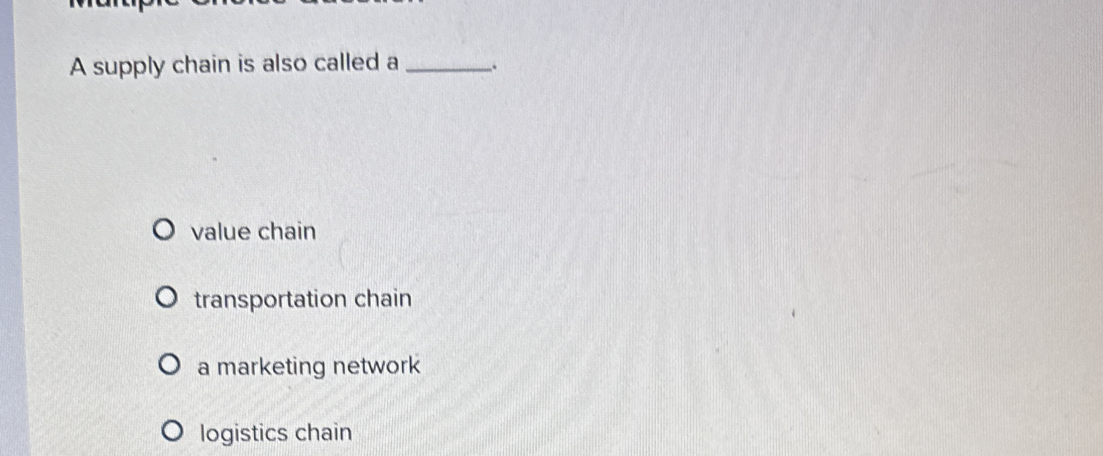 Solved A supply chain is also called a value | Chegg.com