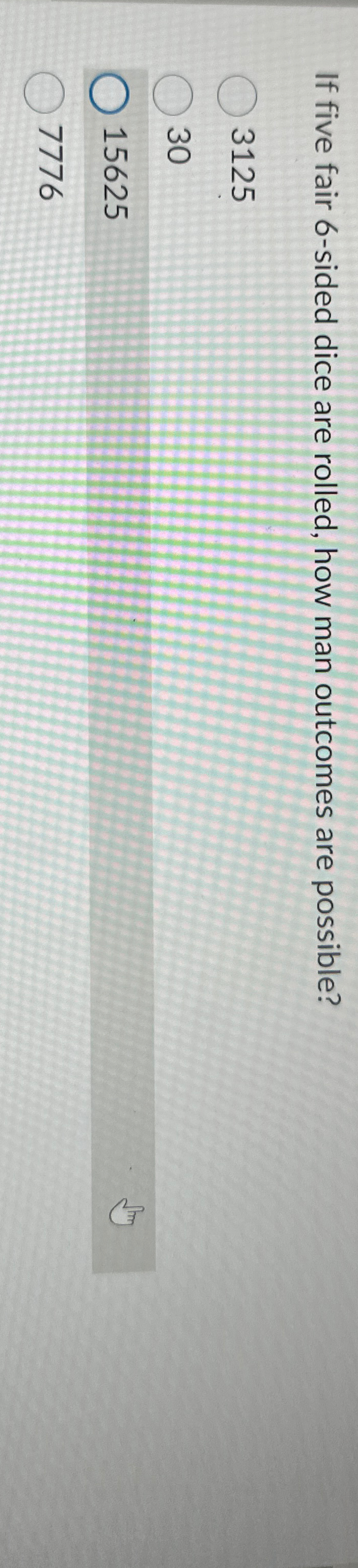 Solved If five fair 6-sided dice are rolled, how man | Chegg.com