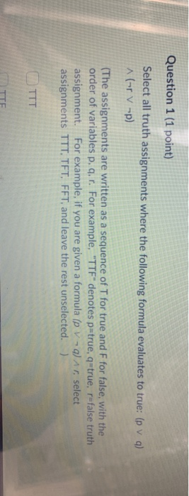 Solved Question 1 (1 point) Select all truth assignments | Chegg.com