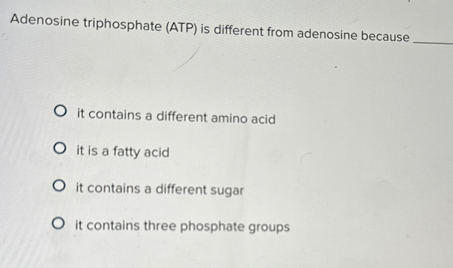 Solved Adenosine triphosphate (ATP) ﻿is different from | Chegg.com