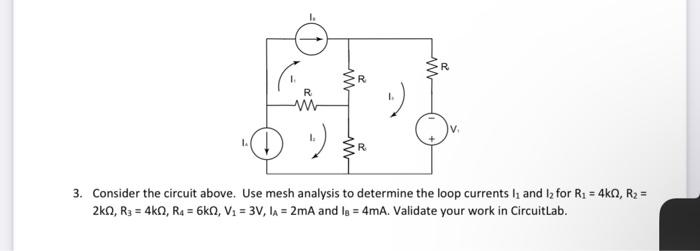 Solved 3. Consider the circuit above. Use mesh analysis to | Chegg.com