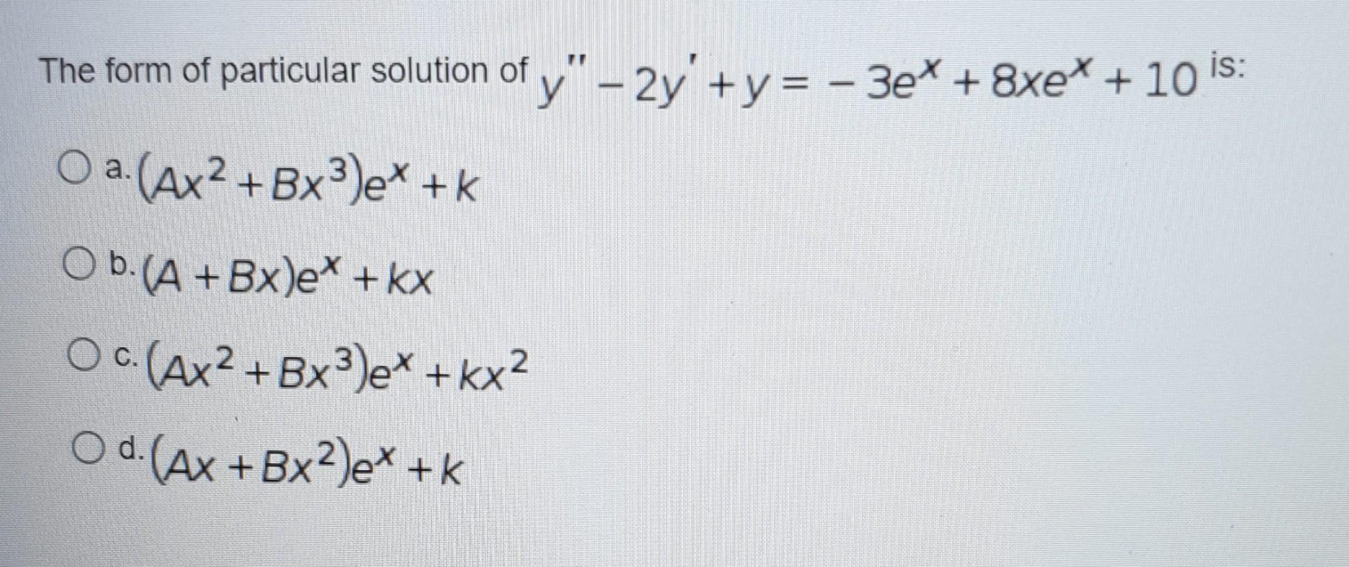 Solved The form of particular solution of | Chegg.com