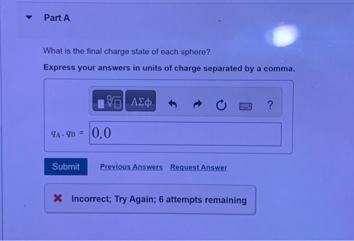 Solved What is the final charge state of each sphere? | Chegg.com