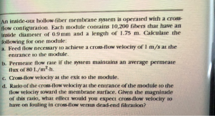 Solved An inside-out hollow-fiber membrane system is | Chegg.com