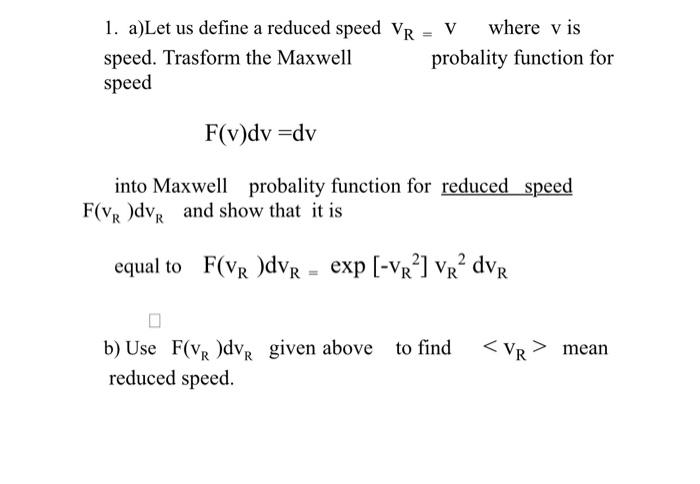 1. a)Let us define a reduced speed VR=V where V is | Chegg.com