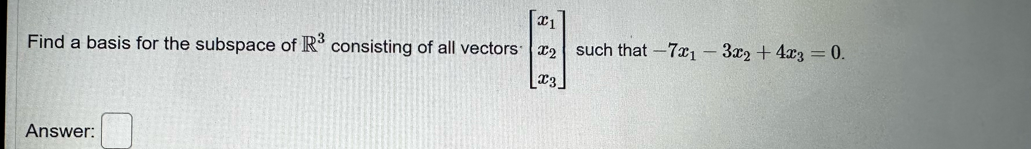 Solved Find a basis for the subspace of R3 ﻿consisting of | Chegg.com