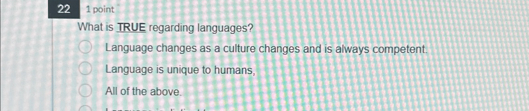 Solved 221 ﻿pointWhat is IRUE regarding languages?Language | Chegg.com