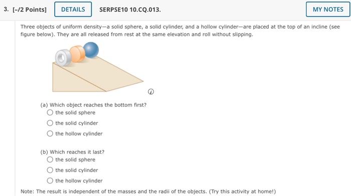 Solved Three objects of uniform density-a solid sphere, a | Chegg.com