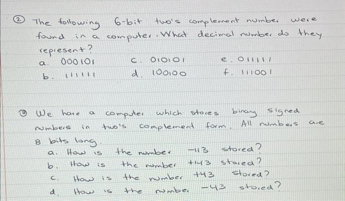 Solved 2) The foilowing 6-bit two's complement number were | Chegg.com