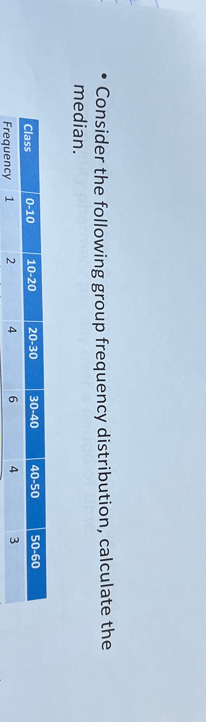 Solved Consider the following group frequency distribution, | Chegg.com