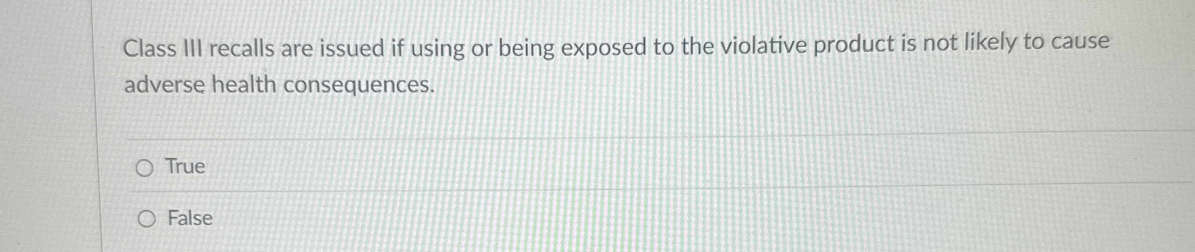 Solved Class III recalls are issued if using or being | Chegg.com