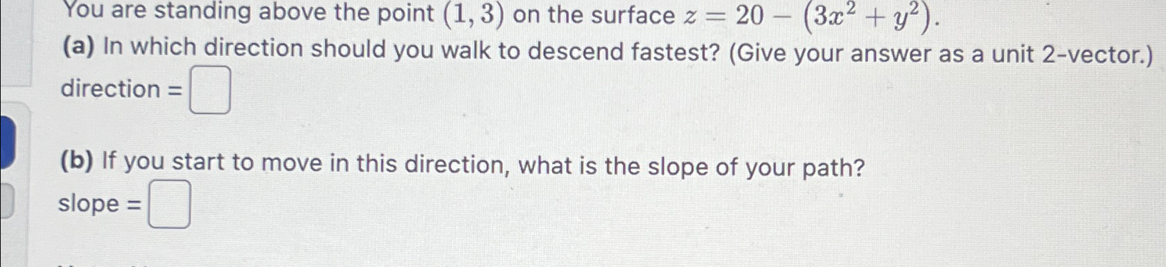 Solved You are standing above the point (1,3) ﻿on the | Chegg.com
