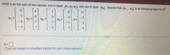 Solved Write x as the sum of two vectors, one in Span | Chegg.com