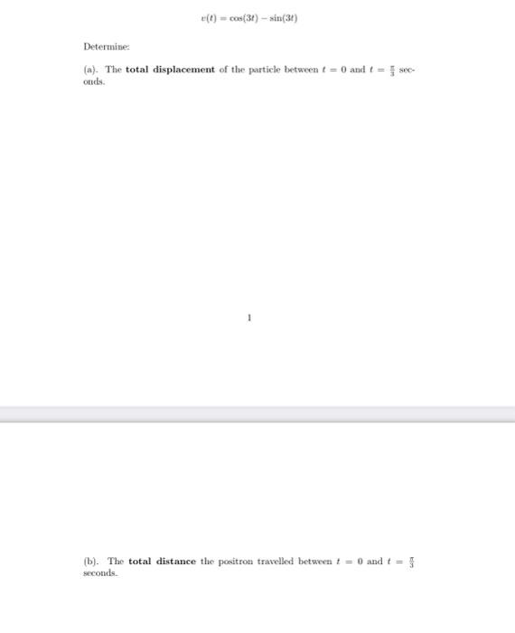 Solved v(t)=cos(3t)−sin(3t) Determine: (a). The total | Chegg.com