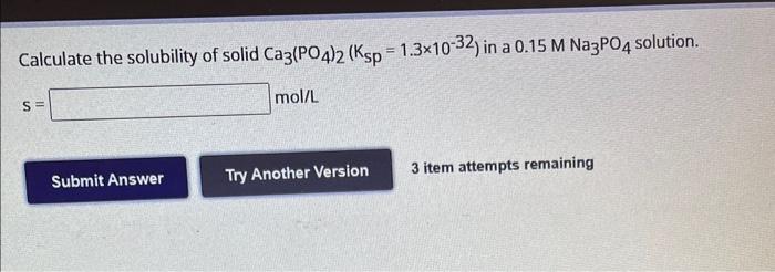 Solved Calculate the solubility of solid Ca3(PO4)2( | Chegg.com