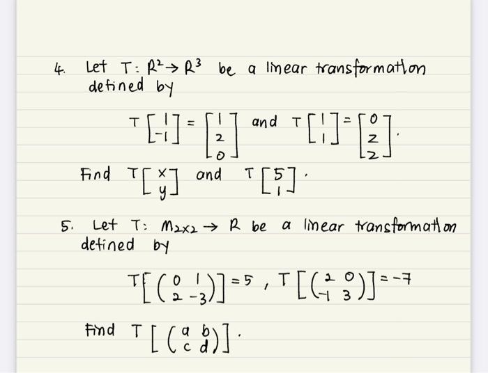 Solved 4 Let T: R2 R3 be a linear transformation defined by | Chegg.com