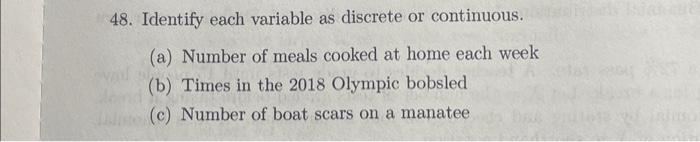 Solved 48. Identify each variable as discrete or continuous. | Chegg.com