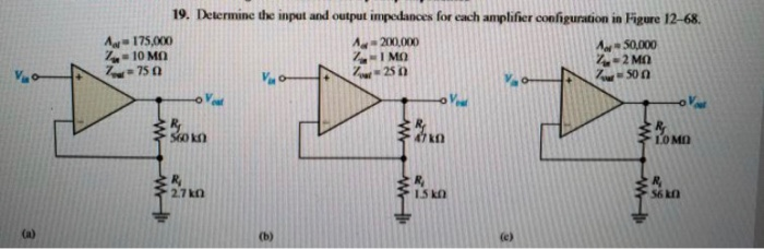Solved 1 19. Determine the input and output impedances for | Chegg.com