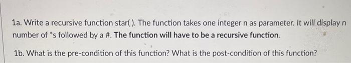 Solved 1a. Write a recursive function star(). The function | Chegg.com