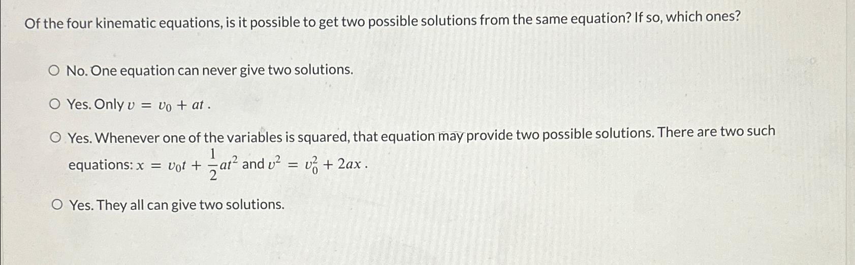 Solved Of the four kinematic equations, is it possible to | Chegg.com