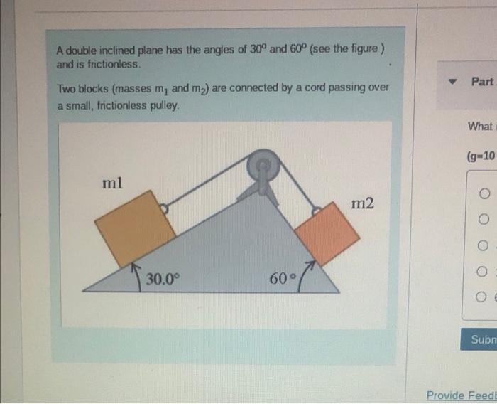 Solved A double inclined plane has the angles of 30° and 60° | Chegg.com