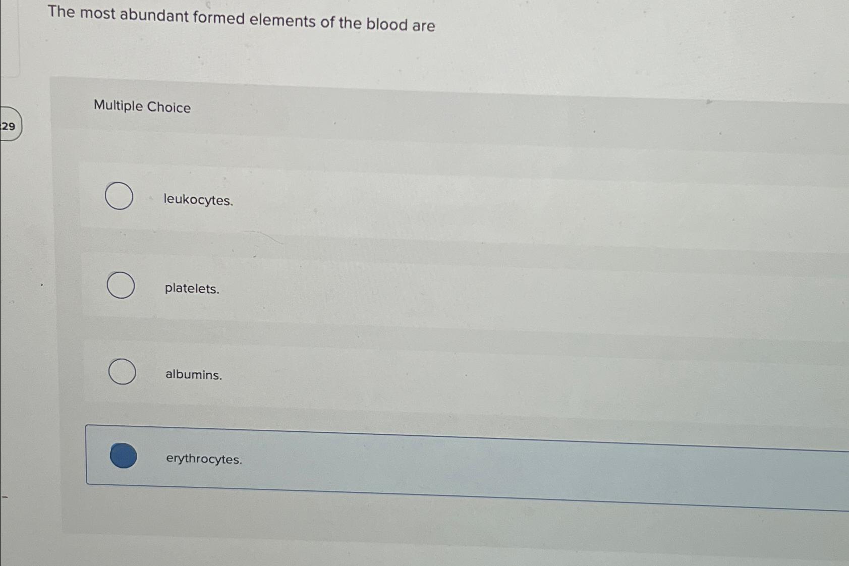 Solved The most abundant formed elements of the blood | Chegg.com