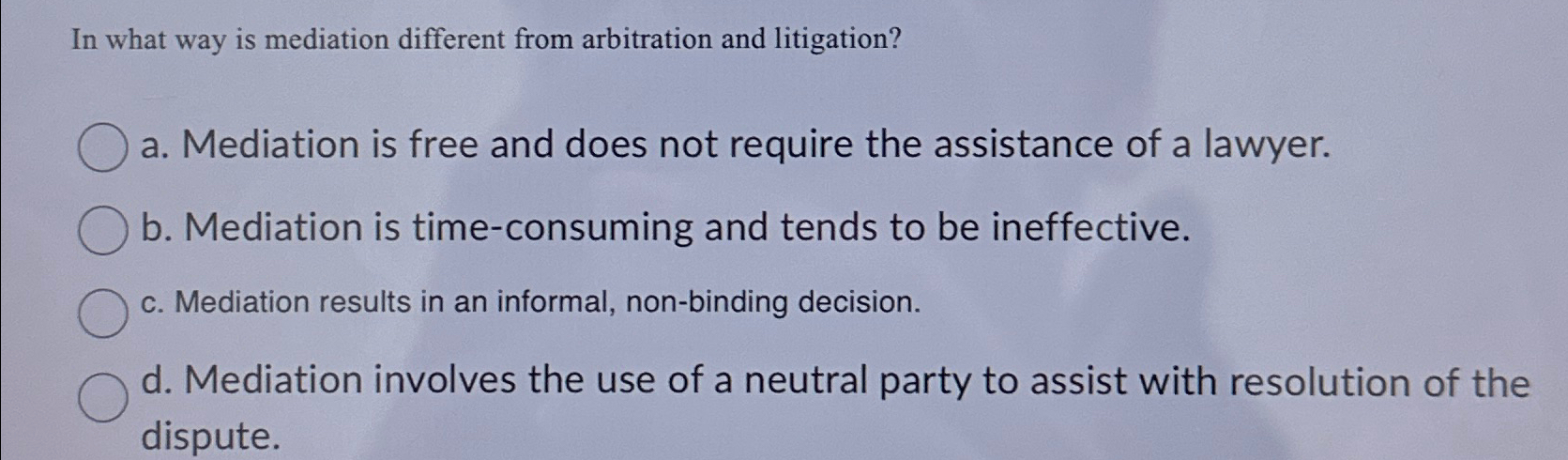 Solved In what way is mediation different from arbitration | Chegg.com