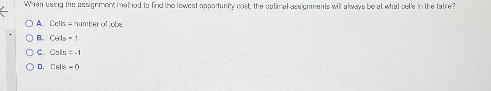 Solved When using the assignment method to find the lowest | Chegg.com