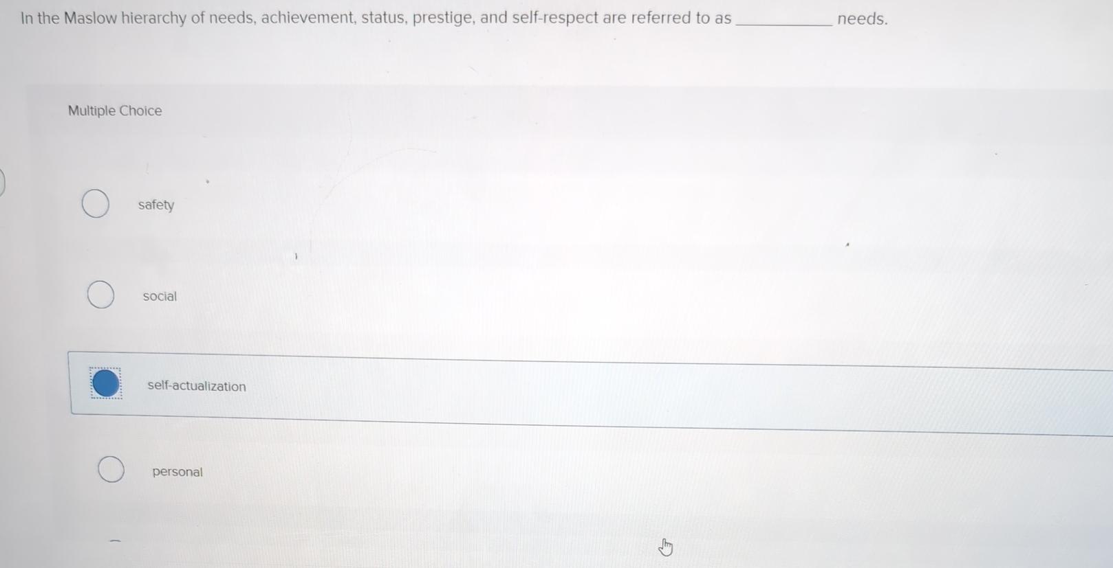 Solved In the Maslow hierarchy of needs, achievement, | Chegg.com