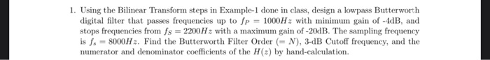 Solved 1. Using the Bilinear Transform steps in Example-1 | Chegg.com