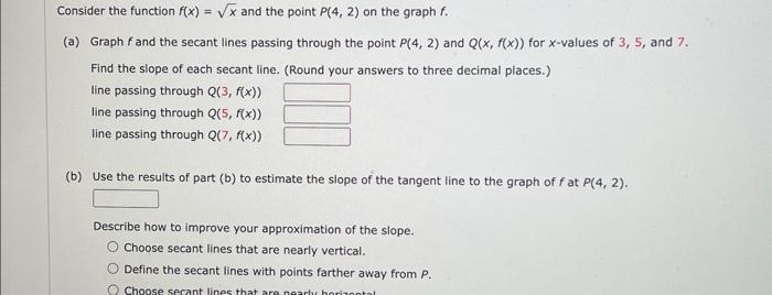 Solved Consider the function f(x)=x and the point P(4,2) on | Chegg.com
