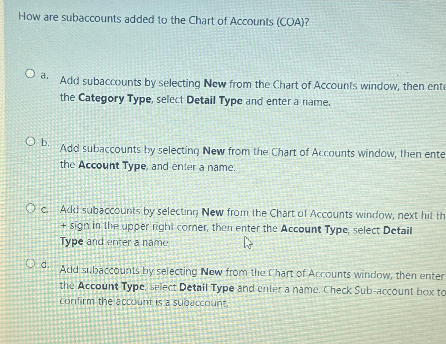 Solved How are subaccounts added to the Chart of Accounts | Chegg.com